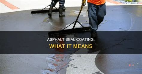 Asphalt Seal Coating What It Means Shunvogue