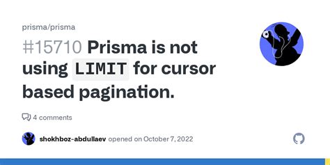 Prisma Is Not Using `limit` For Cursor Based Pagination · Issue 15710 · Prismaprisma · Github