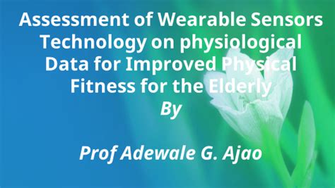 Assessment Of Wearable Sensors Technology On Physiological Data For