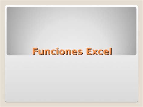Ppt Funciones Excel Parte 1 Introducción 2 Una Función Excel Es Una Fórmula O Un