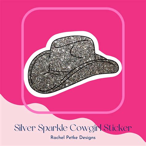 Silver Sparkle Cowgirl Hat Sticker In 2024 Cowgirl Hats Cowgirl Silver