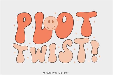 Plot Twist Graphic By Best Desinger 36 · Creative Fabrica