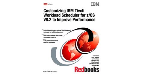 Customizing IBM Tivoli Workload Scheduler For Z OS V To Improve Performance Book