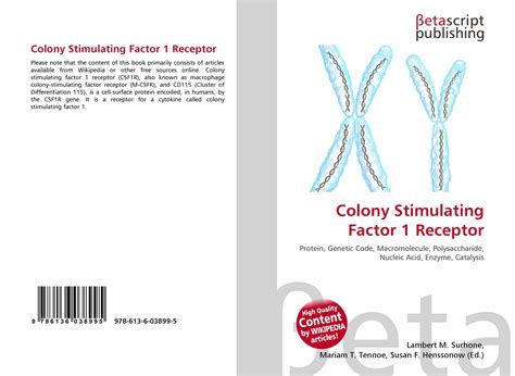 Colony Stimulating Factor 1 Receptor 978 613 6 03899 5 6136038994