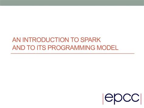 Pdf An Introduction To Spark And To Its Programming Model