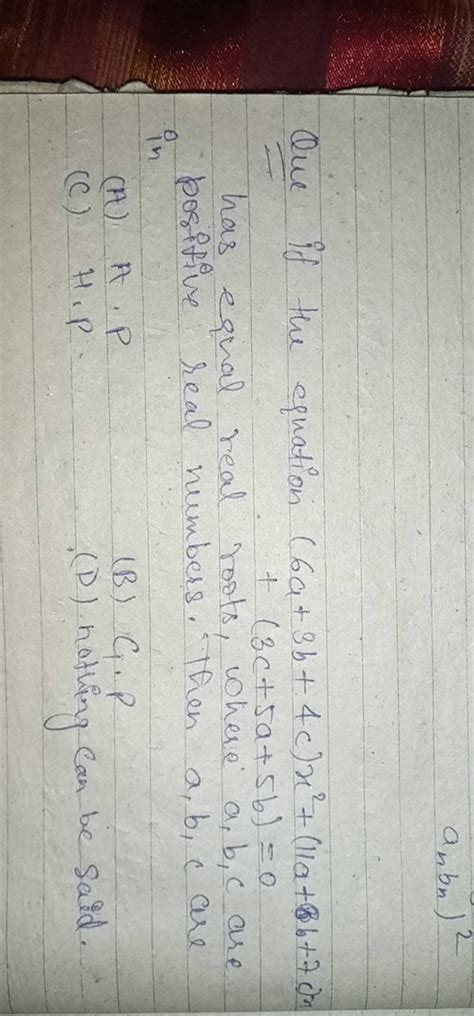que if the equation 6a 3b 4c x2 11a 8b 7 x has equal real roots where