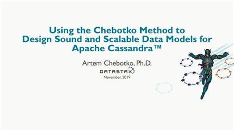 Using The Chebotko Method To Design Sound And Scalable Data Models For