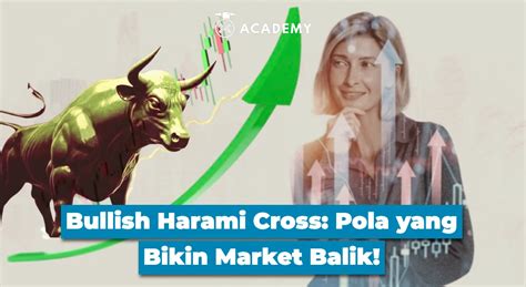Bullish Harami Cross Pola Yang Bikin Market Balik