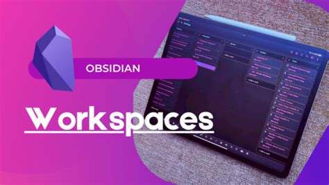 Obsidian Workspaces Curtis Mchale
