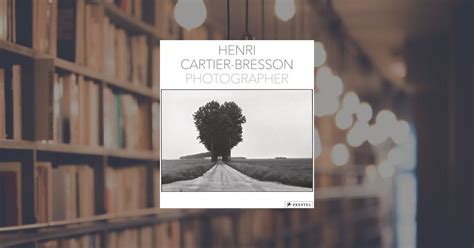 Henri Cartier Bresson Henri Cartier Bresson Photographer Prestel