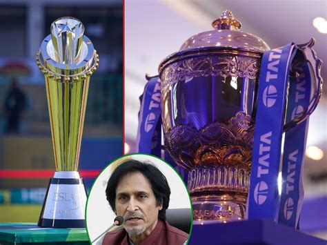 Ipl Vs Psl Salaries Difference Ramiz Raja जरा Psl व Ipl मध्ये