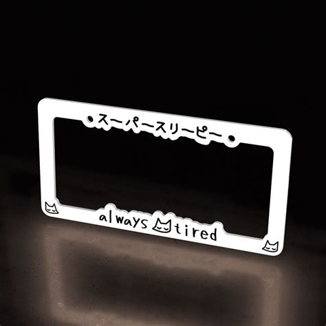 Always Tired Acrylic White ~ License Plate Frame Triple Cat Deluxe