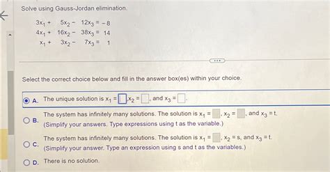 Solved Solve Using Gauss Jordan