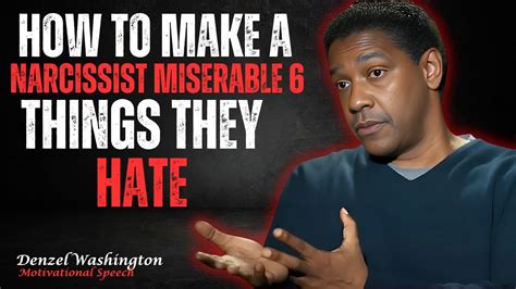 How To Make a Narcissist Miserable 6 Things They Hate | Denzel ...
