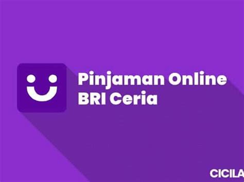 Pinjol Bunga Rendah Ceria BRI Pinjam Rp 10 Juta Cicilan Rp 800 Ribuan