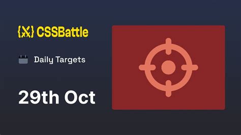 Css Battle Daily Targets 29th October 2023 Solution Css Challenge