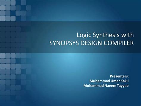 Logic Synthesis With Synopsys Design Compiler Pdf