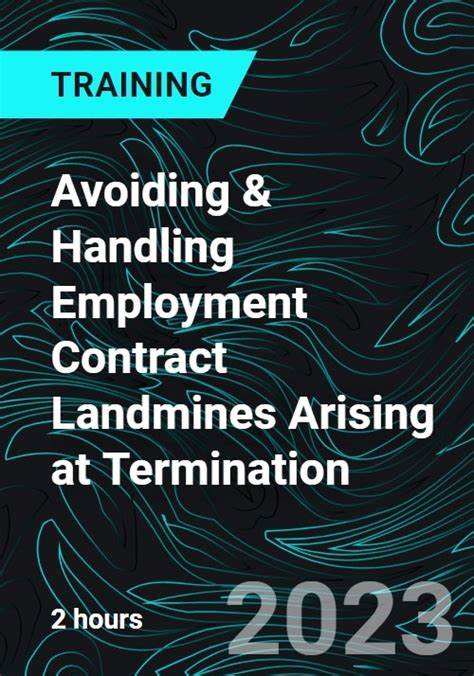 Avoiding And Handling Employment Contract Landmines Arising At Termination
