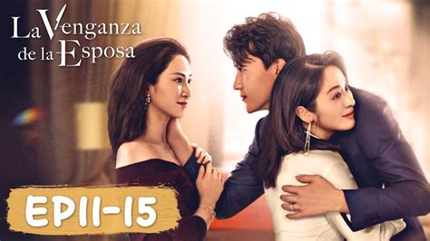 La venganza de la esposa Ella decidió vengarse EP11 15 WeTV YouTube