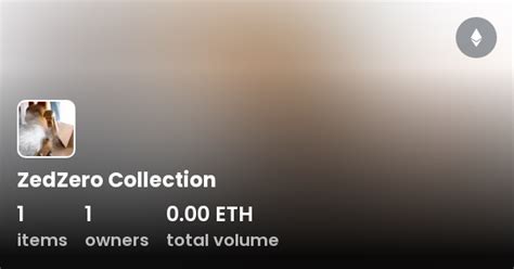 Zedzero Collection Collection Opensea
