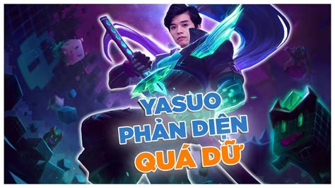 Yasuo Phản Diện Nhập Hynam Gánh Team Bạn Không Chịu đầu Hàng Youtube