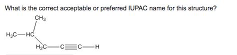 Solved What is the correct acceptable or preferred IUPAC | Chegg.com