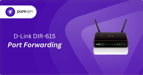 D Link Dir 615 Port Forwarding In Australia A Step By Step Guide