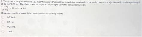 Solved The Order Is For Paliperidone 117mg ﻿im Monthly