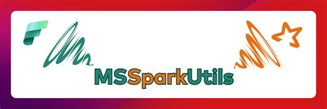 Accelerating Spark Notebook Development With Mssparkutils For Microsoft