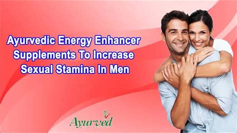 Ayurvedic Energy Enhancer Supplements To Increase Sexual S Flickr