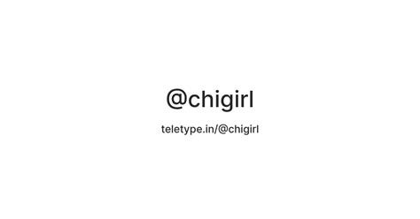 Chigirl — Teletype