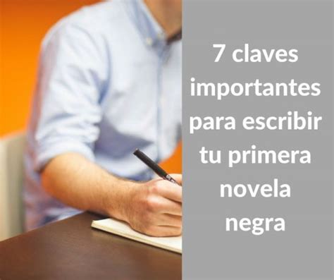 Claves Para Escribir Tu Primera Novela Negra