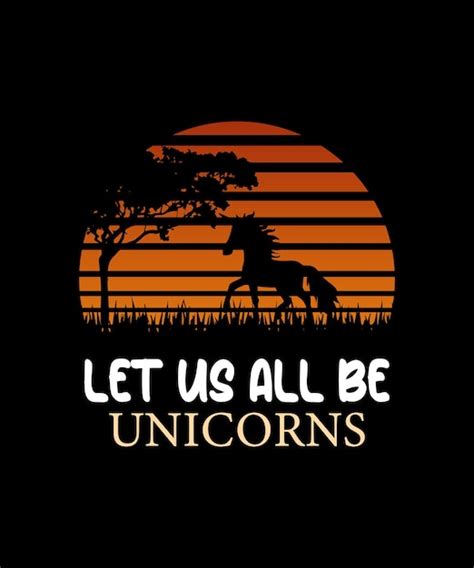 Premium Vector Lets Us All Be Unicorns Funny Unicorn Lover Tshirt