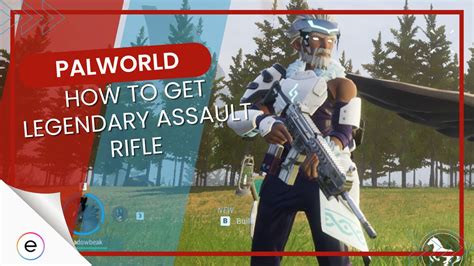 Palworld How To Get Legendary Assault Rifle Farming Method