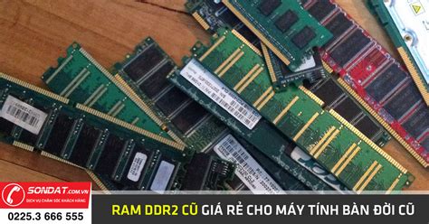 Ram Ddr2 Cũ Giá Rẻ Cho Máy Tính Bàn đời Cũ Tại Hải Phòng