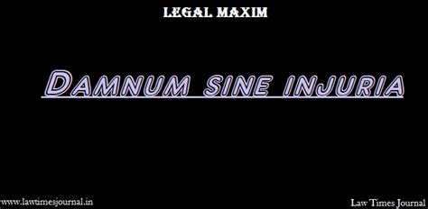 Damnum Sine Injuria Legal Maxim Law Times Journal