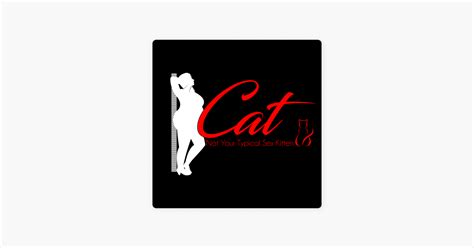 cat Not Your Typical Sex Kitten On Apple Podcasts cat Not Your Typical Sex Kitten On Apple Podcasts