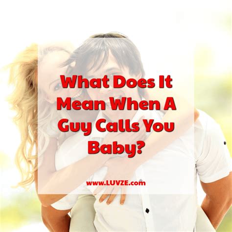 What Does It Mean When A Guy Calls You Baby