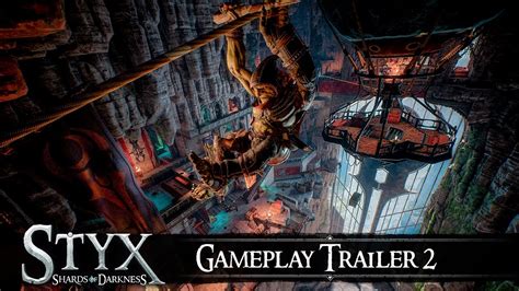 Styx Shards Of Darkness Gameplay Trailer 2 Youtube