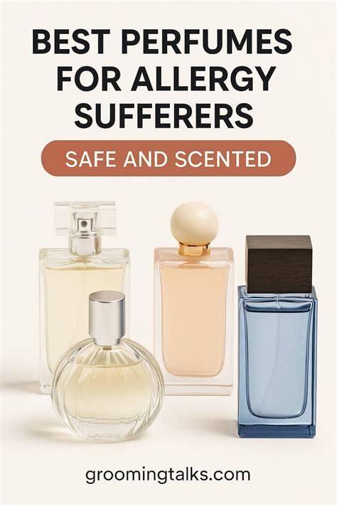Best Perfumes For Allergy Sufferers Safe And Scented Grooming Talks