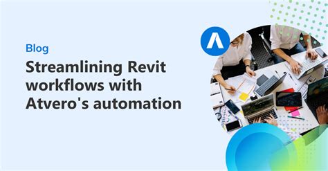 Streamlining Revit Workflows With Atveros Automation