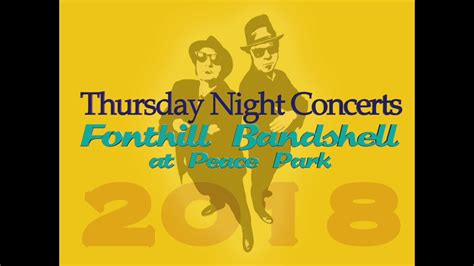2018 Fonthill Bandshell Concerts Youtube