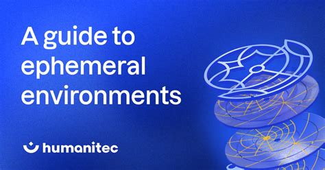 Whitepaper A Guide To Ephemeral Environments Humanitec