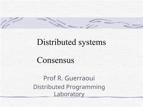 Consensus Slides Distributed Computingppt
