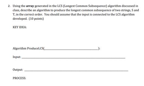 Solved 2 Using The Array Generated In The Lcs Longest