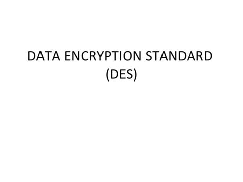 Data Encryption Standard Des Ppt