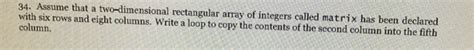 Solved 34 Assume That A Two Dimensional Rectangular Array