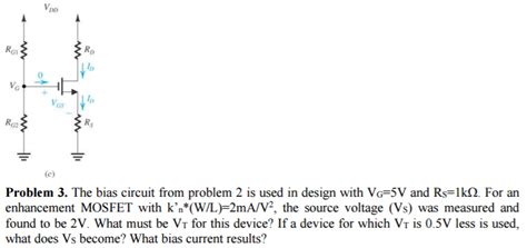 Solved The Bias Circuit From Problem Is Used In Design Chegg Com