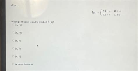 Solved Given F X {2x 4 X
