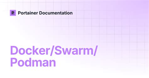 Dockerswarmpodman Portainer Documentation